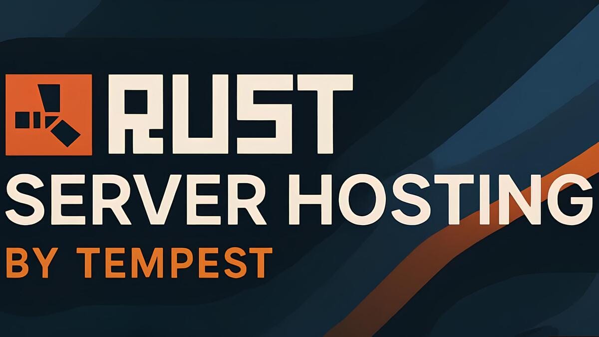 Rust Server Hosting by Tempest: A Complete Overview!